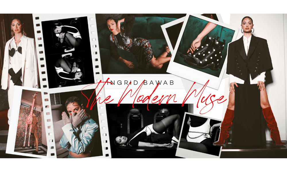 Introducing Ingrid Bawab, ‘The Modern Muse’ - Buro 24/7